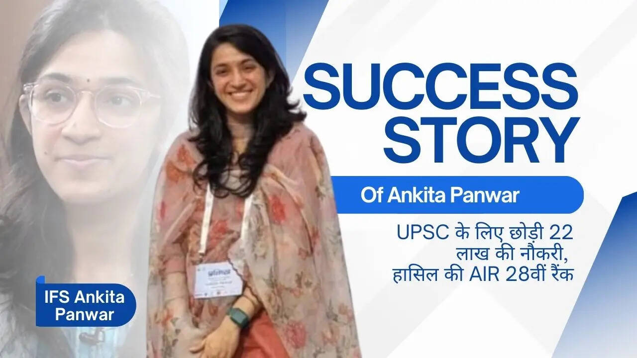 Success Story of IAS Ankita Panwar who Left a job worth Rs 22 lakh to ...