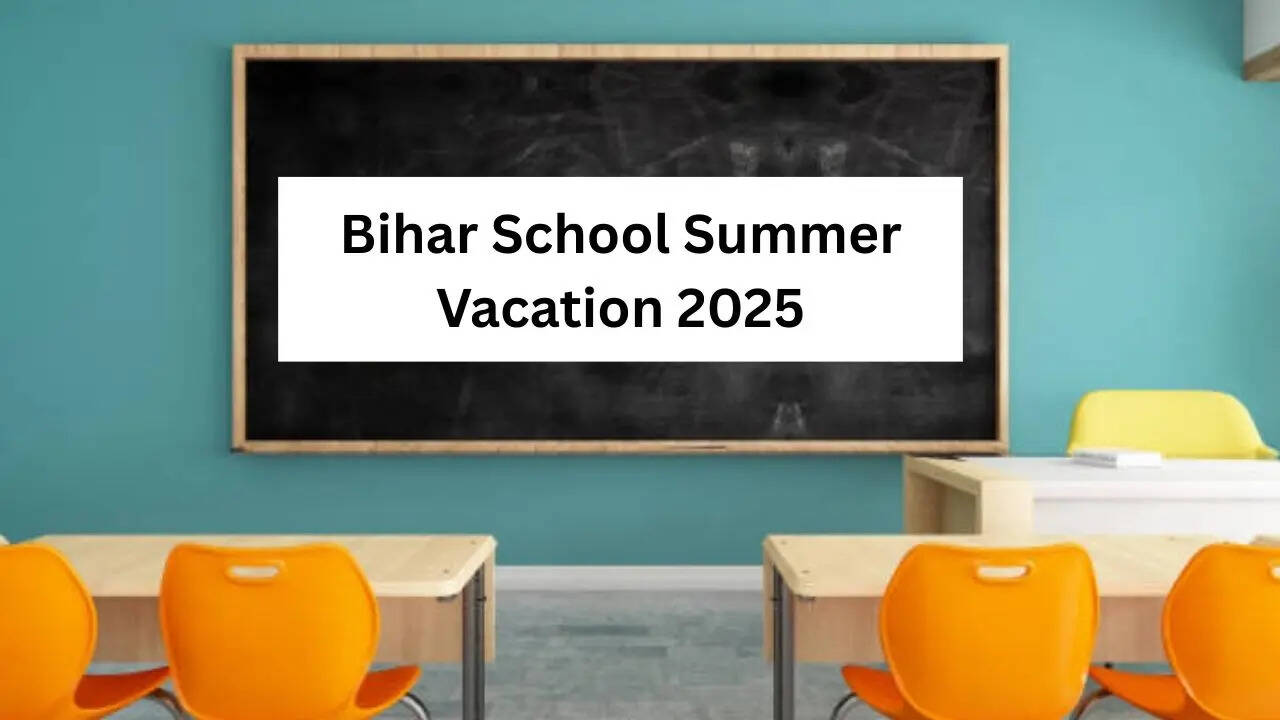 Bihar School Summer Vacation 2025, Bihar School Summer Holidays 2025 ...