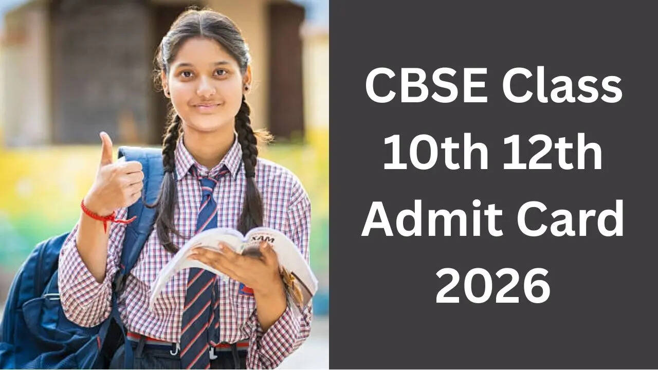 CBSE Class 10th 12th Admit Card 2026: Likely To Be Release On cbse.gov ...