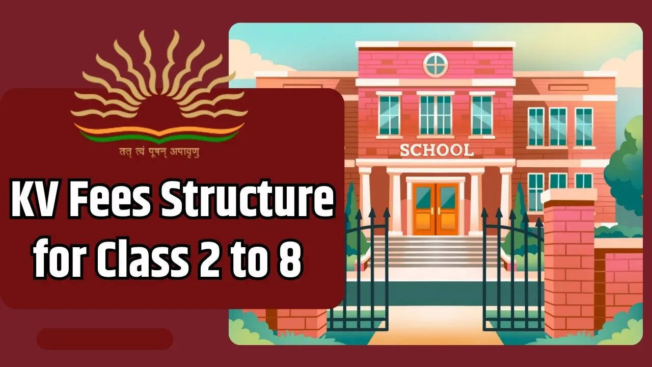 KV Admission 2026 What is KV Fee Structure for Class 2 to 8 Know ...