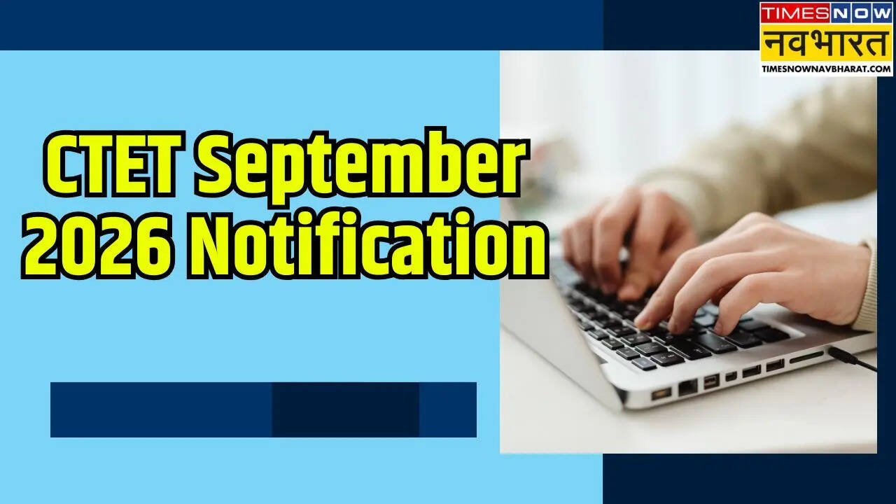 CBSE CTET September 2026 Notification Out at ctet.nic.in Check ...
