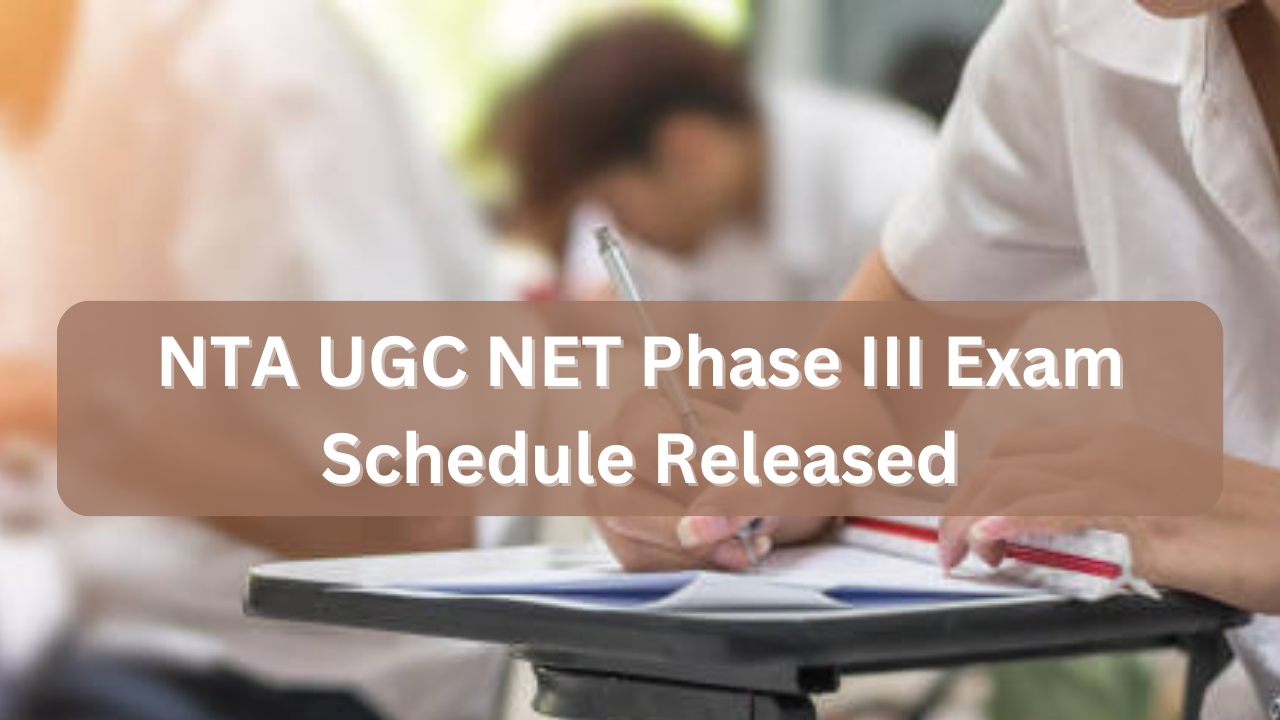 UGC NET Phase 3 Exam Date 2023: NTA UGC NET Phase III Exam Schedule ...