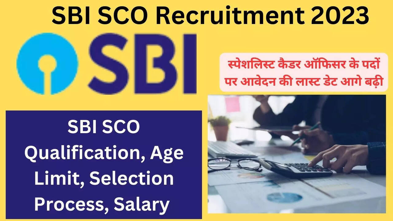 SBI SCO Recruitment 2023: registration Last date extended at sbi.co.in ...