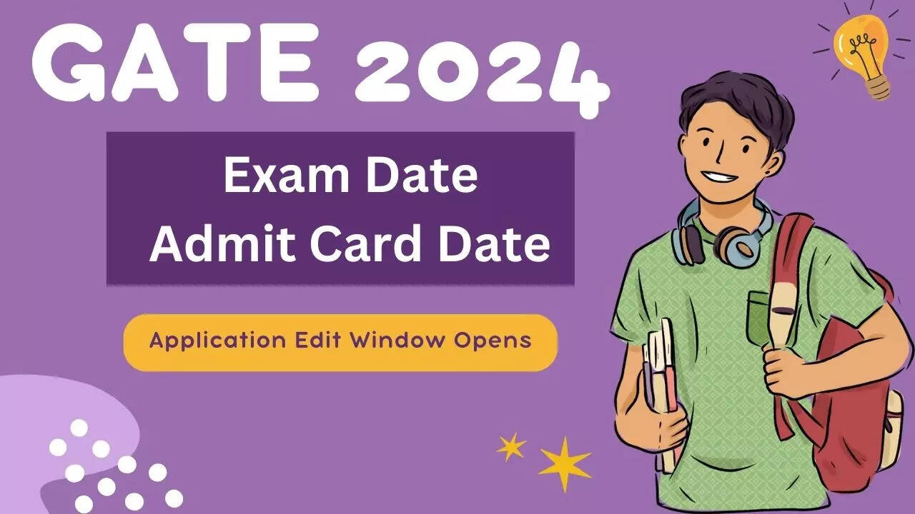 GATE 2024 Application Edit Window Opens Check Here GATE 2024 Exam Date ...