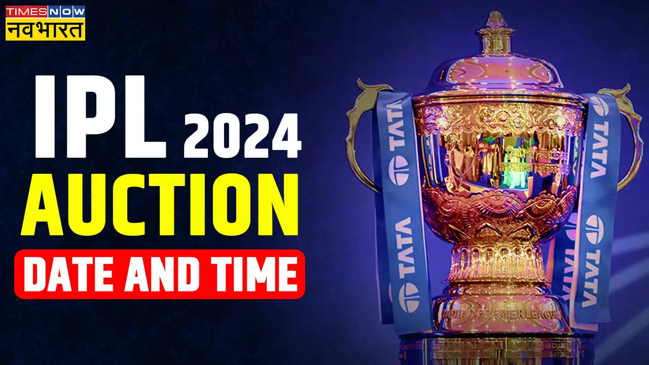 IPL 2024 Auction: Date, Time, Venue, Rules, Teams, Players List - All ...