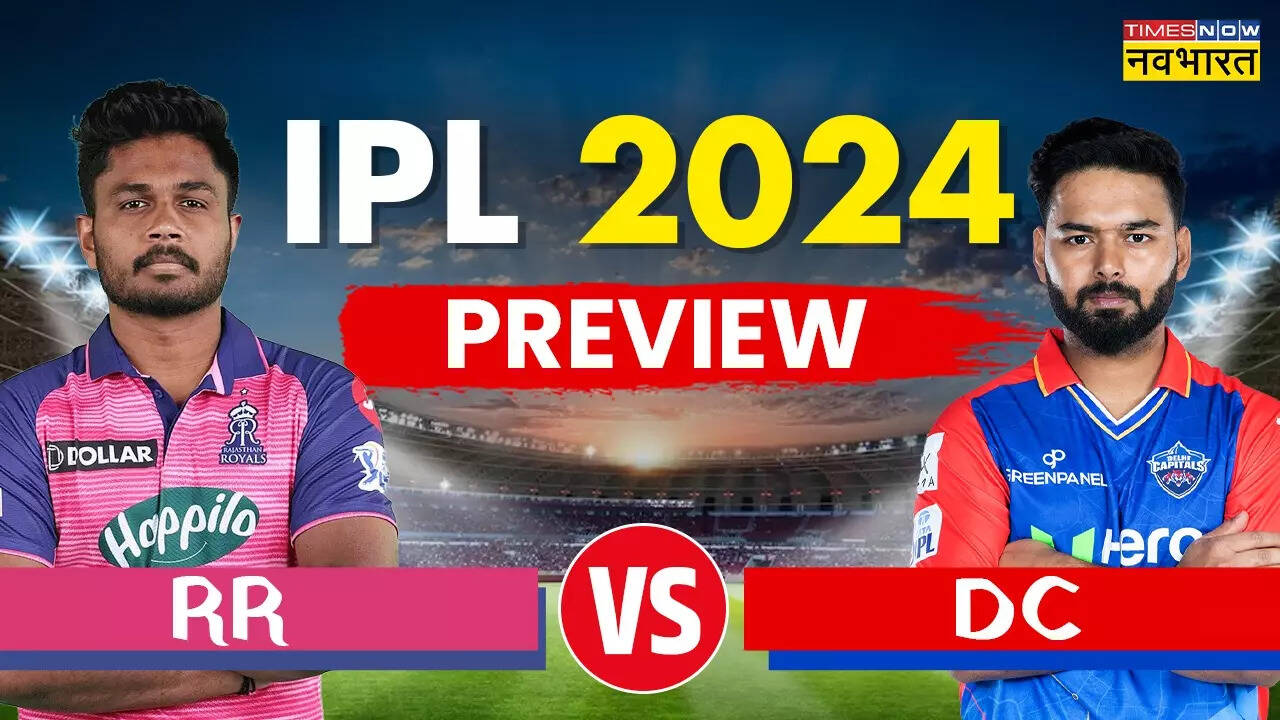 Aaj Ka IPL Match, 28 March 2024: IPL 2024 Today Match RR vs DC Preview ...