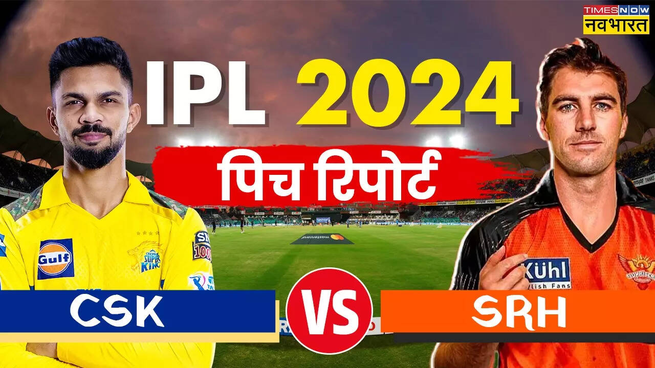 Chennai Super Kings vs Sunrisers Hyderabad Pitch Report: IPL 2024 CSK vs SRH Pitch Report And ...