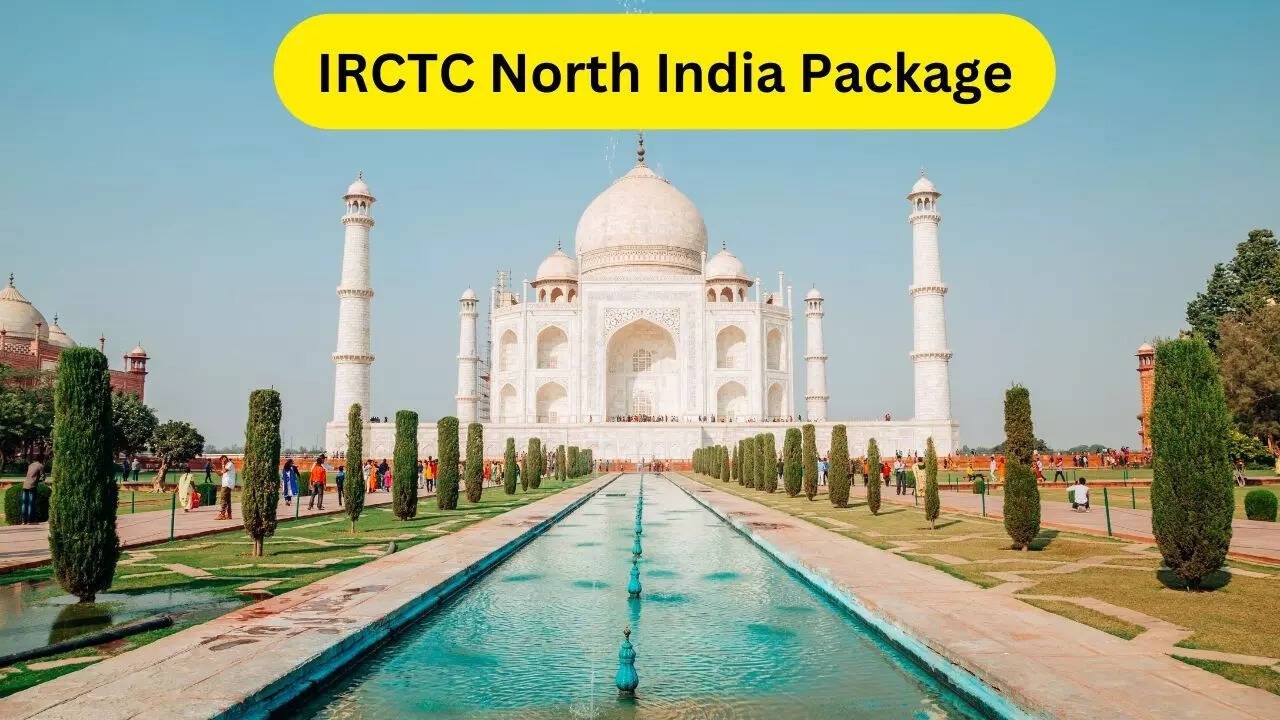 IRCTC North India Package: आईआरसीटीसी के इस पैकेज से घूमें उत्तर भारत ...