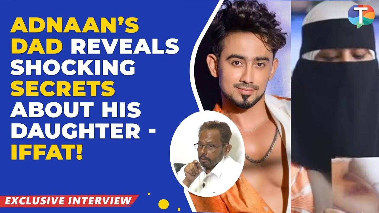 Adnaan Shaikh Father Reveals His Daughter Iffat Shaikh Married To ...