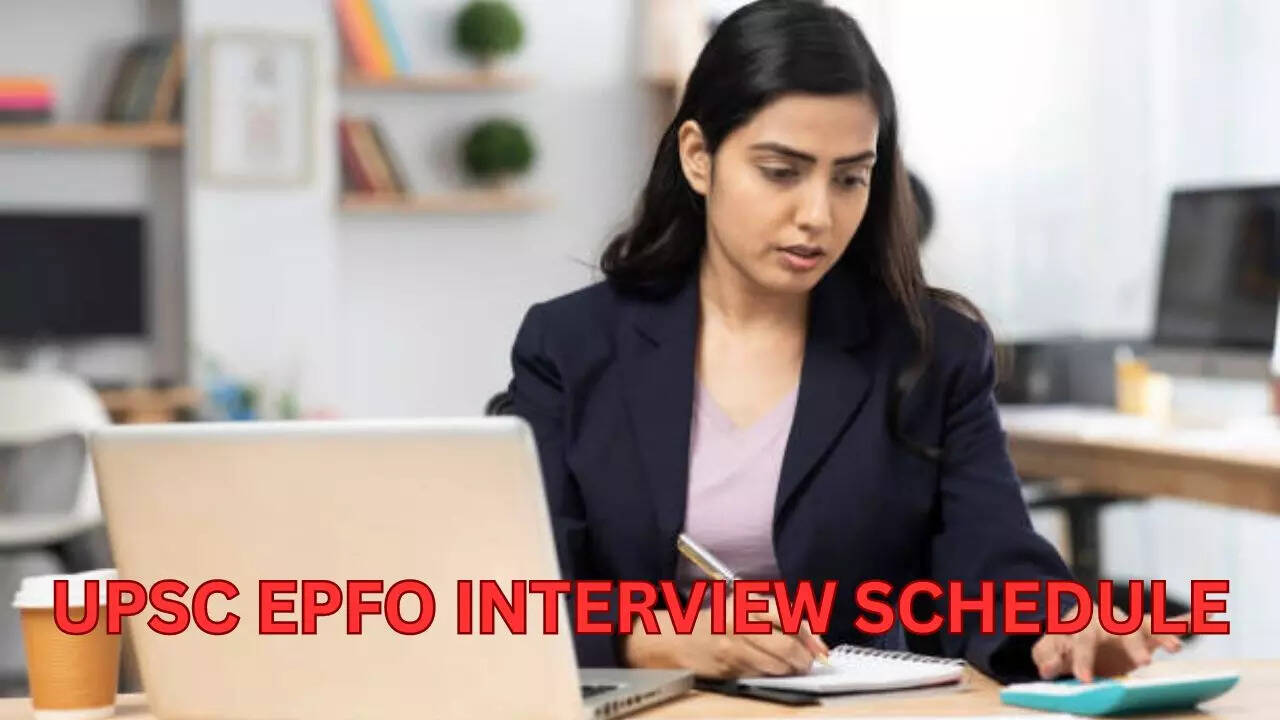 UPSC EPFO Interview Schedule 2024 Released: For Enforcement and Accounts Officer, Download UPSC ...