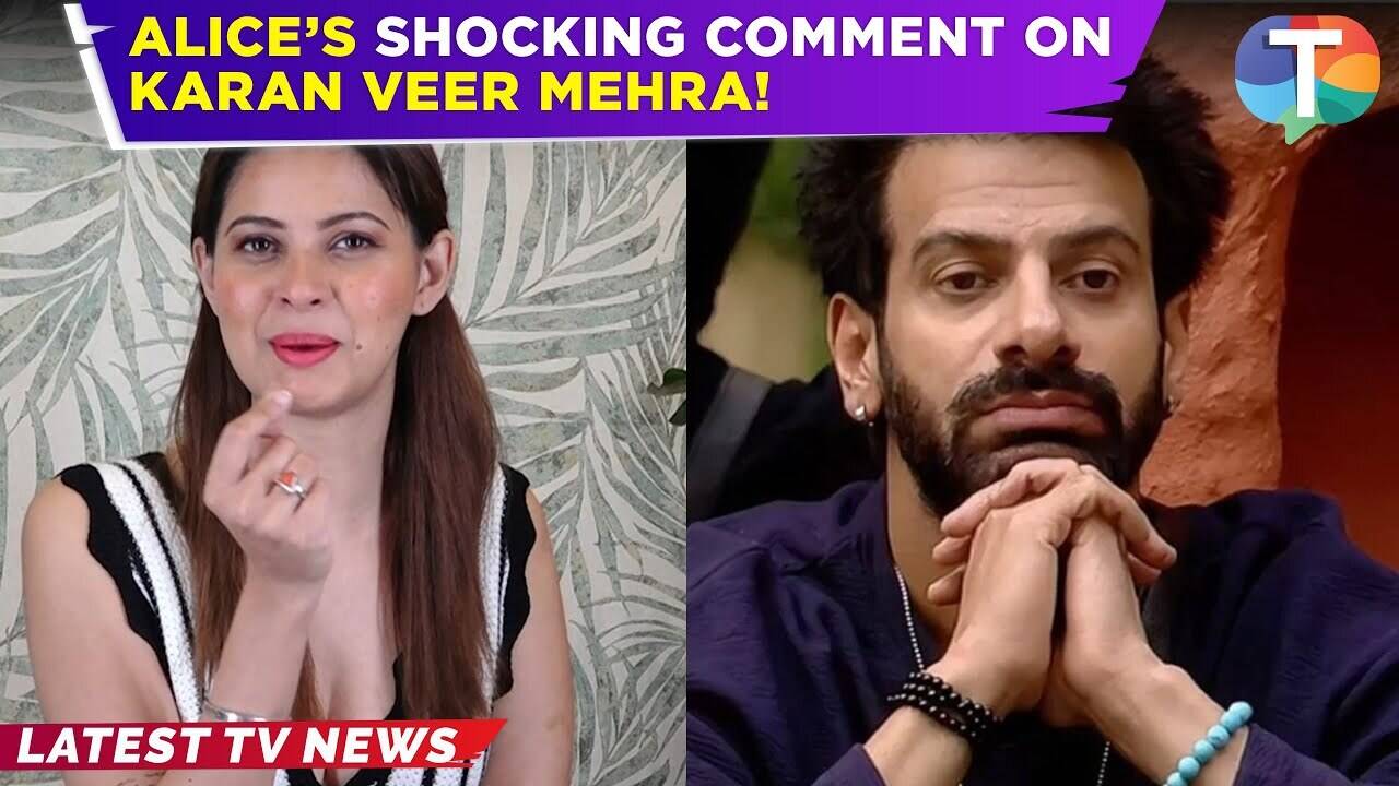 Alice Kaushik Of Bigg Boss 18 Reveals She Do Not Want To See Karan Veer Mehra Face - Bigg Boss ...