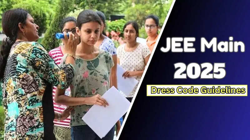 JEE Main Exam 2025 Dress Code (जेईई मेन के लिए ड्रेसकोड): JEE Main Exam ...