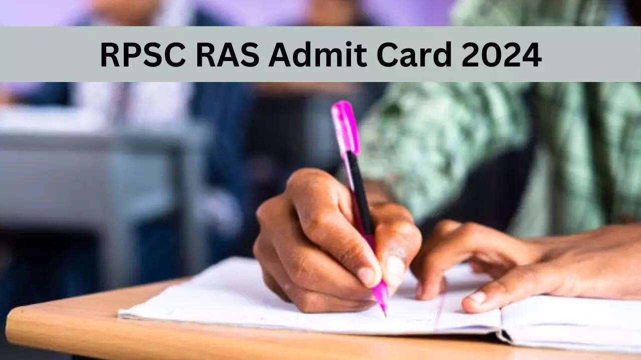 RPSC RAS Admit Card 2024 Released: on rpsc.rajasthan.gov.in Download ...