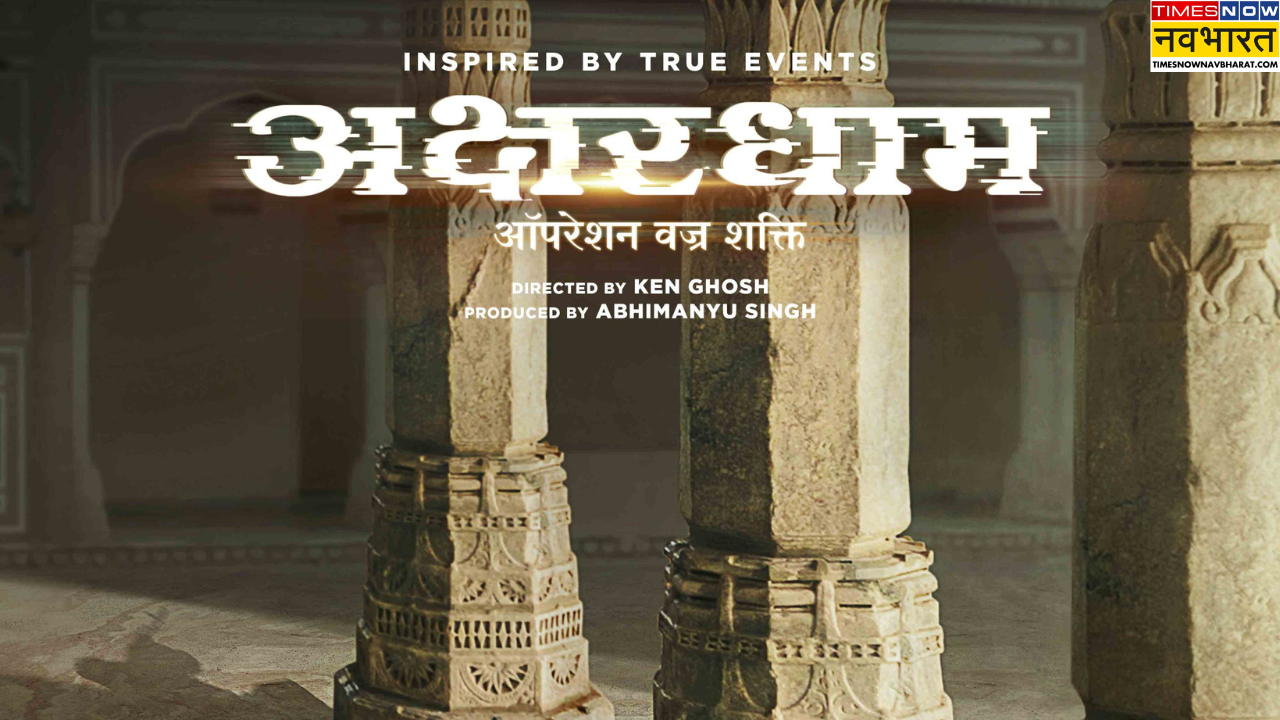 Akshardham - Operation Vajra Shakti Release on 4th July | Times Now ...