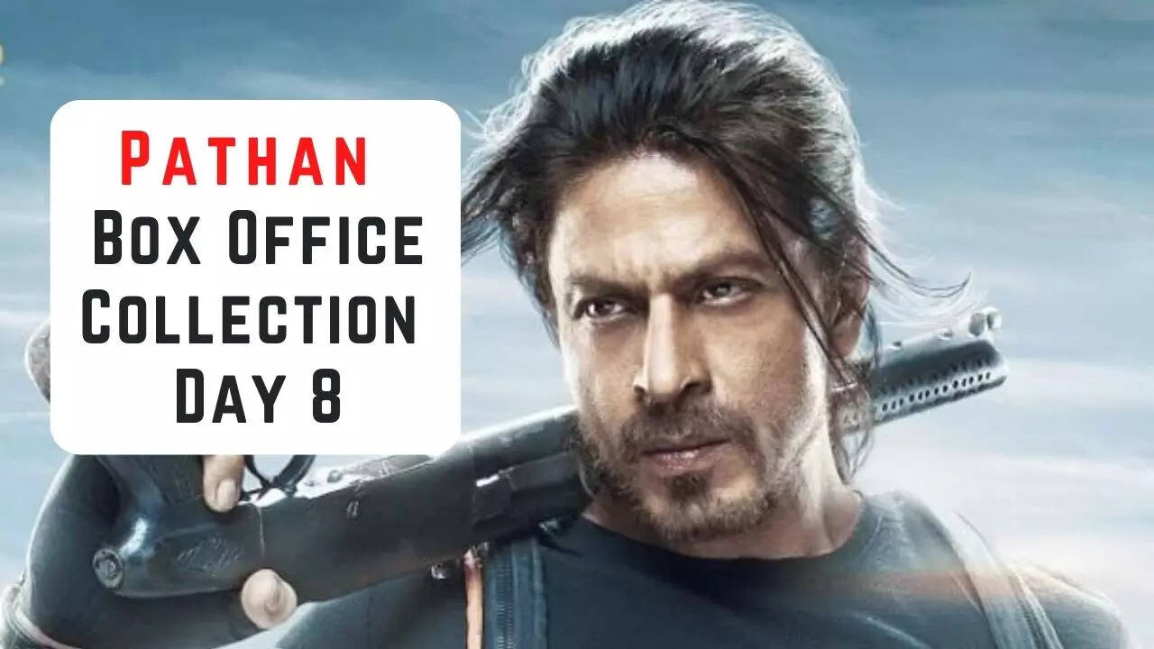 Pathan Box Office Collection Day 8: Shah Rukh Khan, Deepika Padukone and John Abraham starrer ...