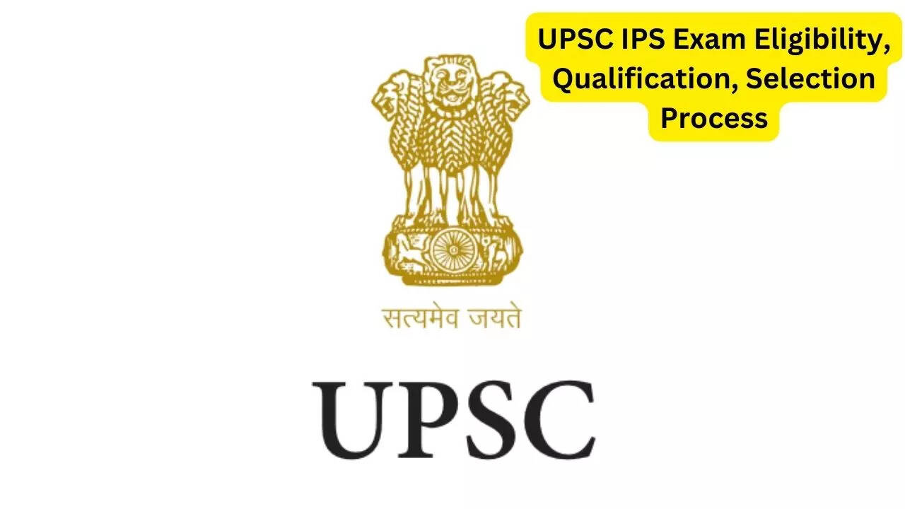 UPSC IPS, SP, DSP eligibility, syllabus, paper pattern, age limit know ...