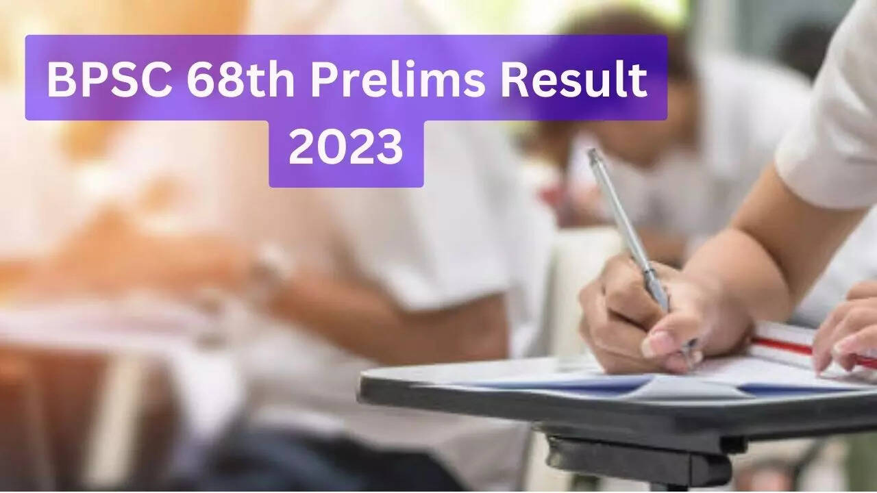 BPSC 68th Prelims Result 2023: BPSC 68th Prelims Result and Final Answer Key on bpsc.bih.nic.in ...